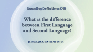 What is the difference between First Language and Second Language? (in 5 lucid dimensions ...